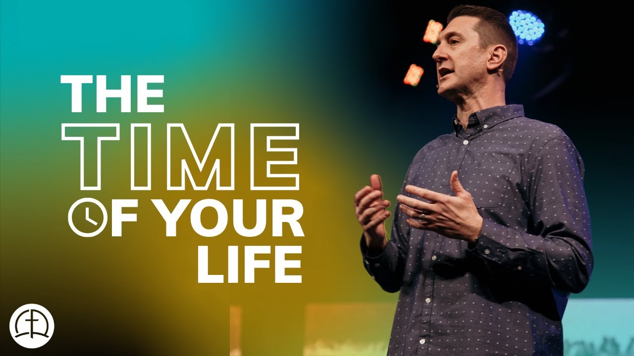 THE TIME OF YOUR LIFE | Pastor Jason Smith - YouTube