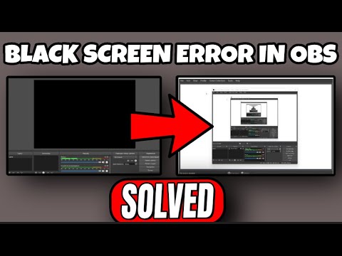 How To Fix Black Screen Error In OBS Studio - OBS Black Screen Display ...