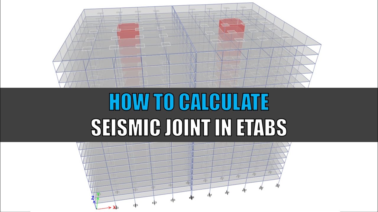 How to calculate seismic joint in Etabs - YouTube