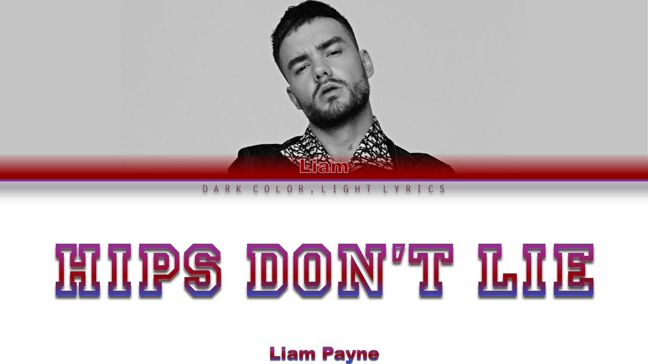 Liam Payne 'Hips Don't Lie' Lyrics [Color Coded ENG_ESP] - YouTube
