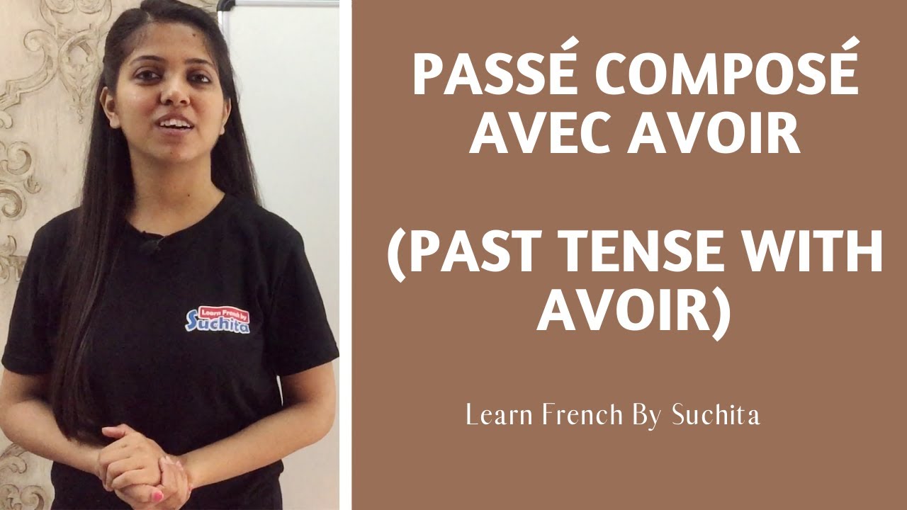 Learn French Grammar - Passé Composé avec avoir (Past tense with avoir ...