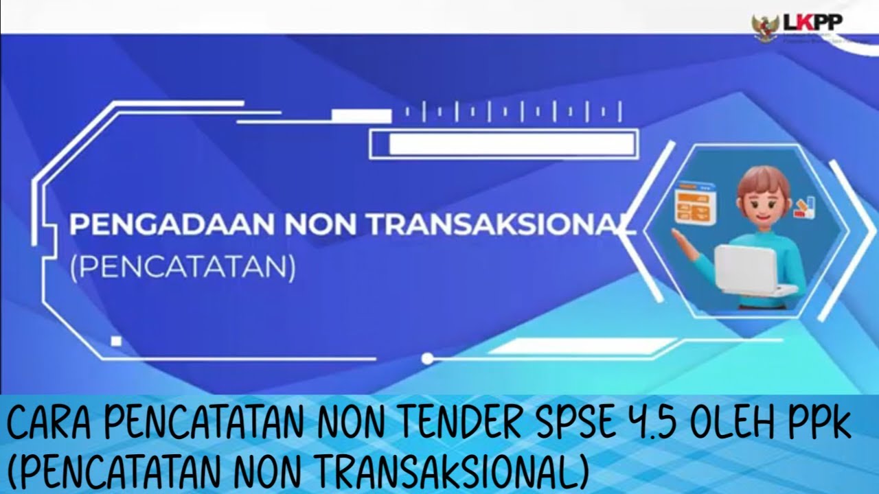 cara pencatatan non tender SPSE 4.5 oleh PPK (pencatatan non ...