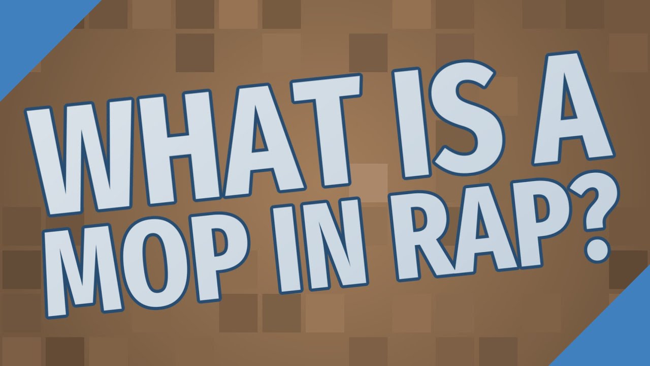 What is a mop in rap? - YouTube
