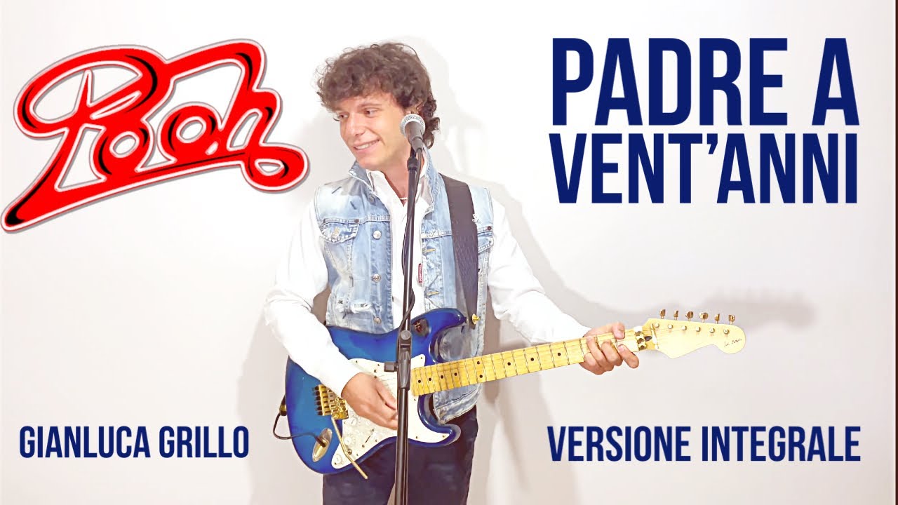 Padre a vent'anni | Gianluca Grillo | Pooh | Dodi Battaglia Guitar Solo ...