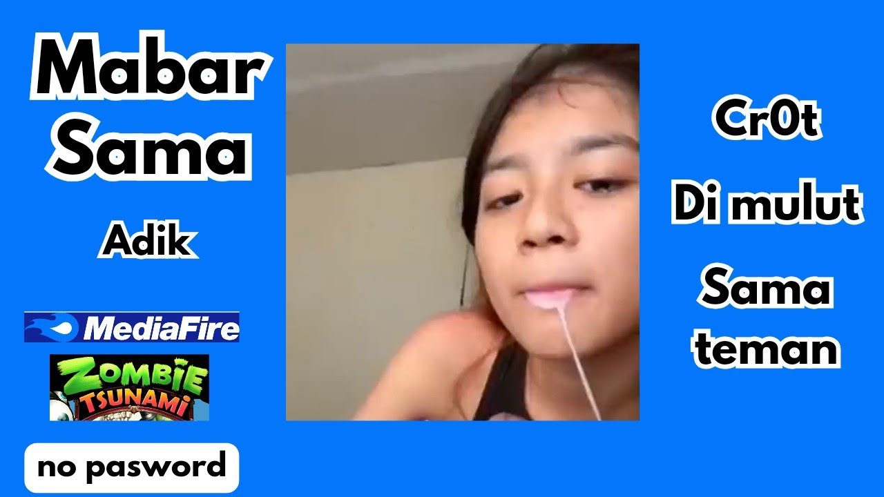 VIRAL MABAR SAMA ADIK Cr0t di mulut sama teman | zombie TSHUNAMI - YouTube