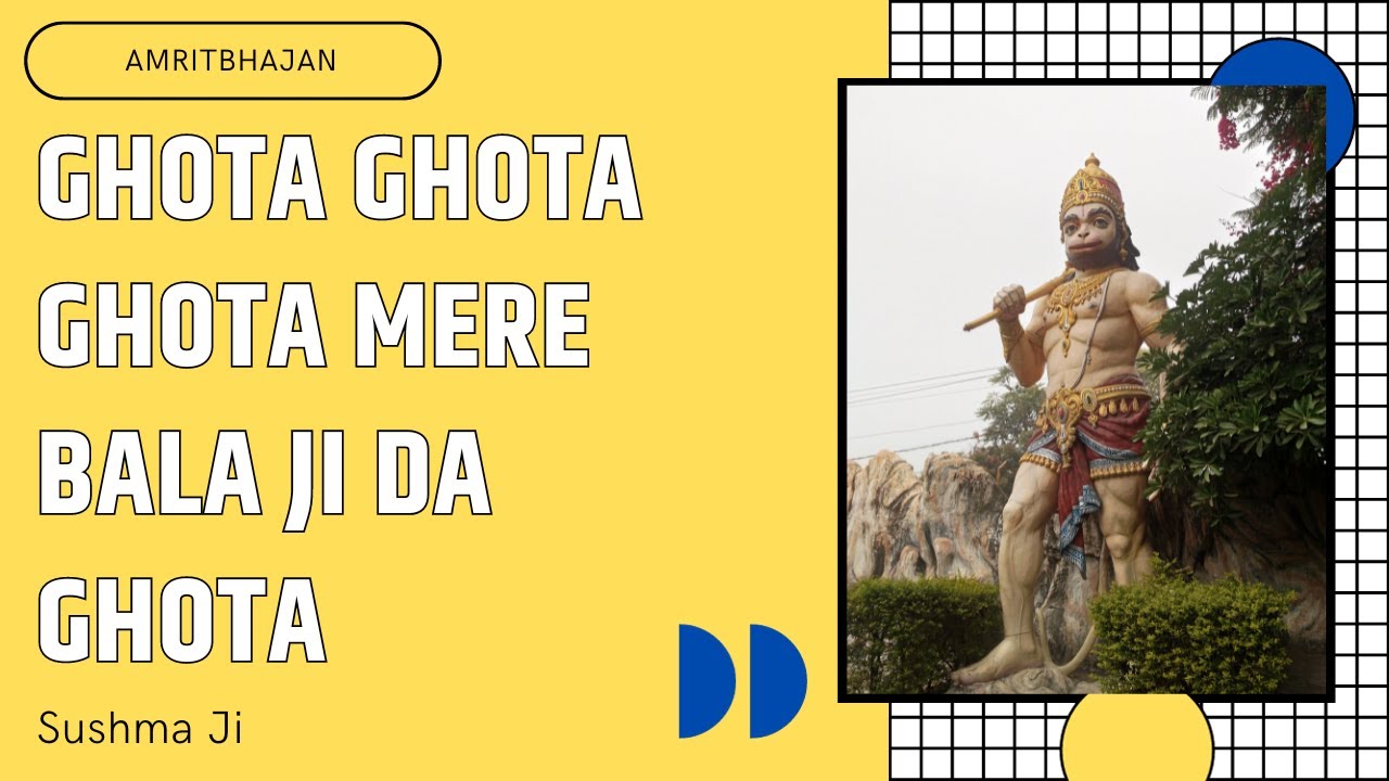 Ghota Ghota Ghota Mere Bala Ji Da Ghota | Hanuman Ji Bhajan 2023 By ...