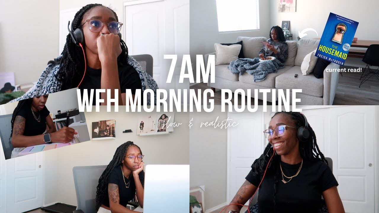Realistic Morning Routine WFH | 7AM Slow Morning Routine - YouTube