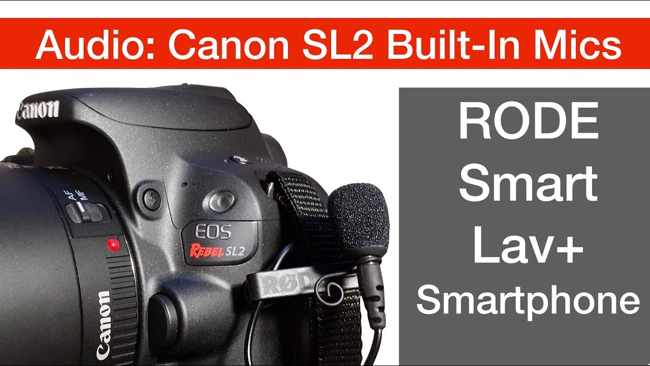 Canon SL2 and RODE Smart Lav + Mic - YouTube