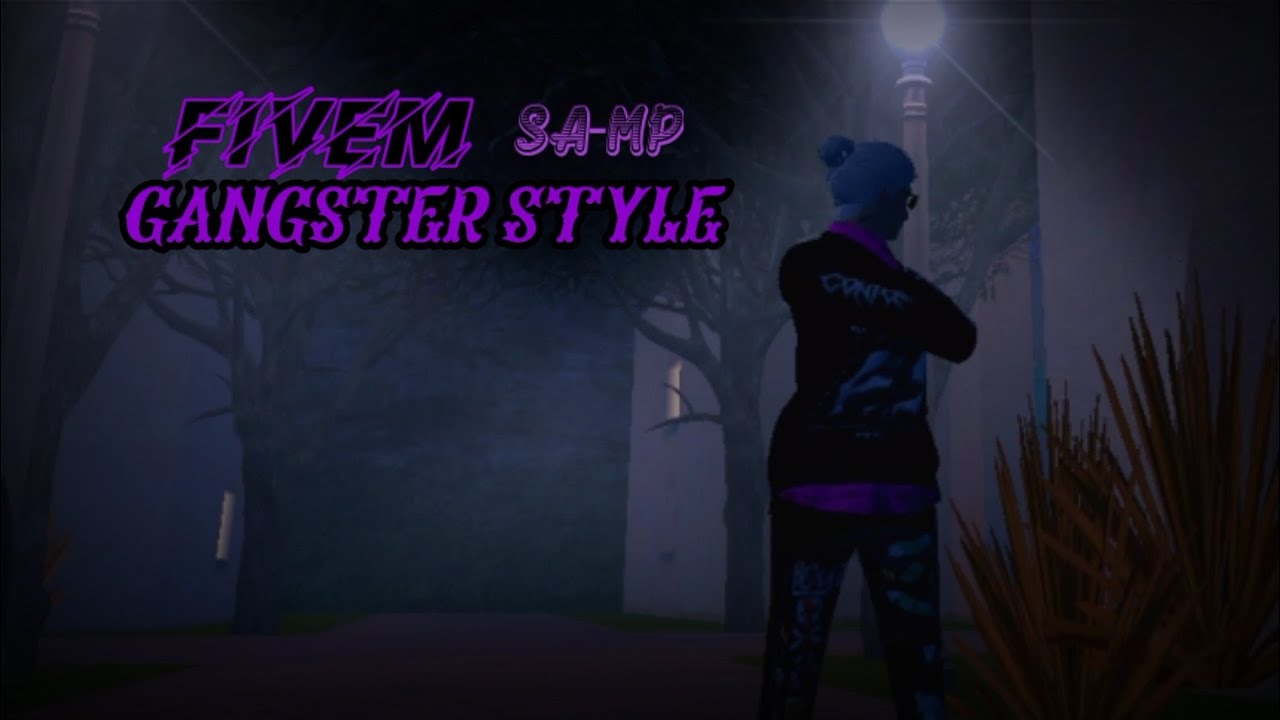 MODPACK FIVEM SA-MP GANGSTER STYLE HIGH END VERSION, NO FC NO CRASH ...
