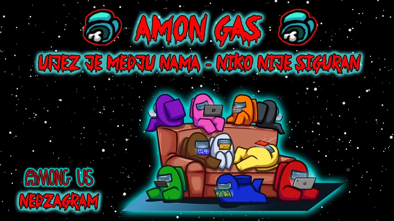 Amon Gas - !!! Nema Plakanja !!! [NEDZAGRAM & FRIENDS] #AmongUs - YouTube