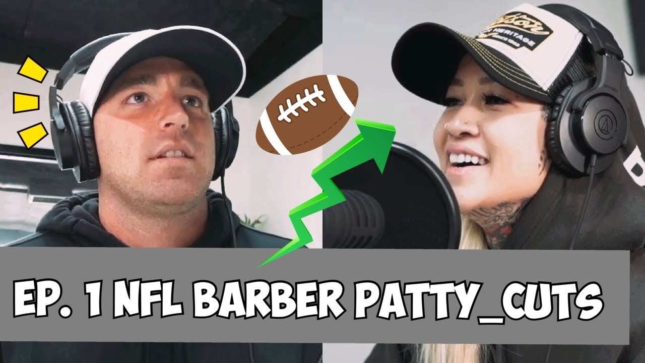 Episode 1: Best NFL Barber Patty_Cuts & How to get celebrity clientele ...