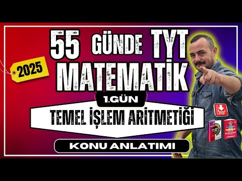 55 Günde TYT Matematik Kampı | 1. Gün | Temel İşlem Aritmetiği | Konu Anlatımı 2025
