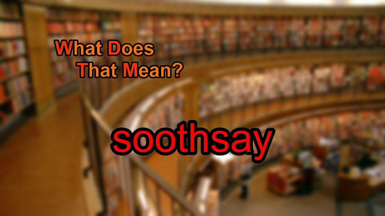 What does soothsay mean? - YouTube