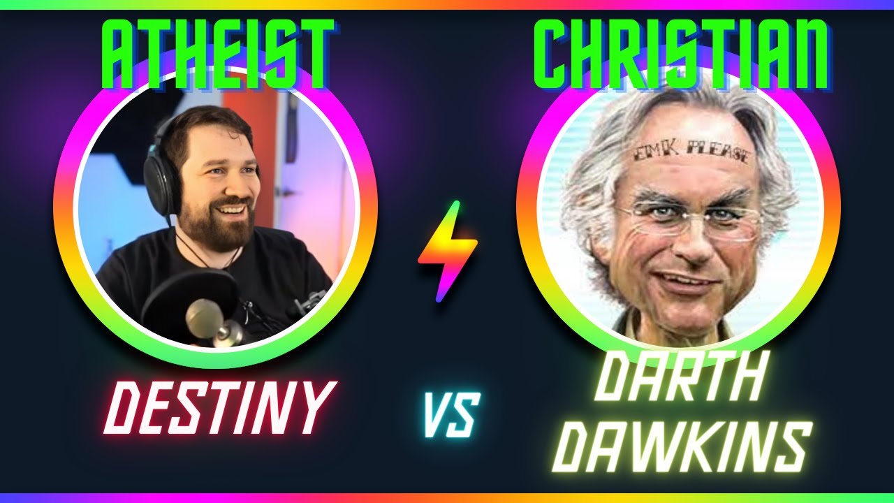HEATED DEBATE: Destiny vs Darth Dawkins [Atheist vs Christian] - YouTube
