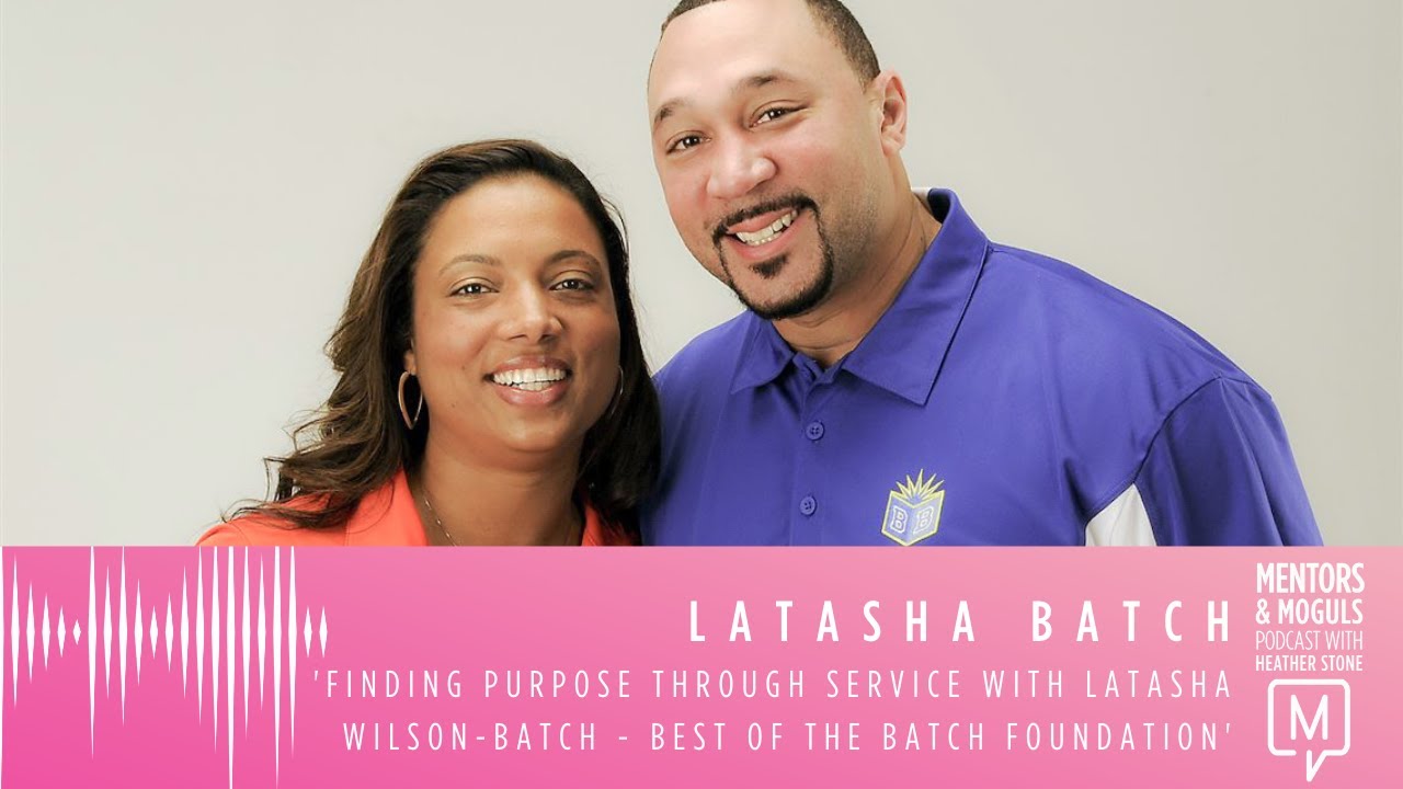 Ep. 2 - Finding Purpose Through Service with LaTasha Wilson-Batch ...
