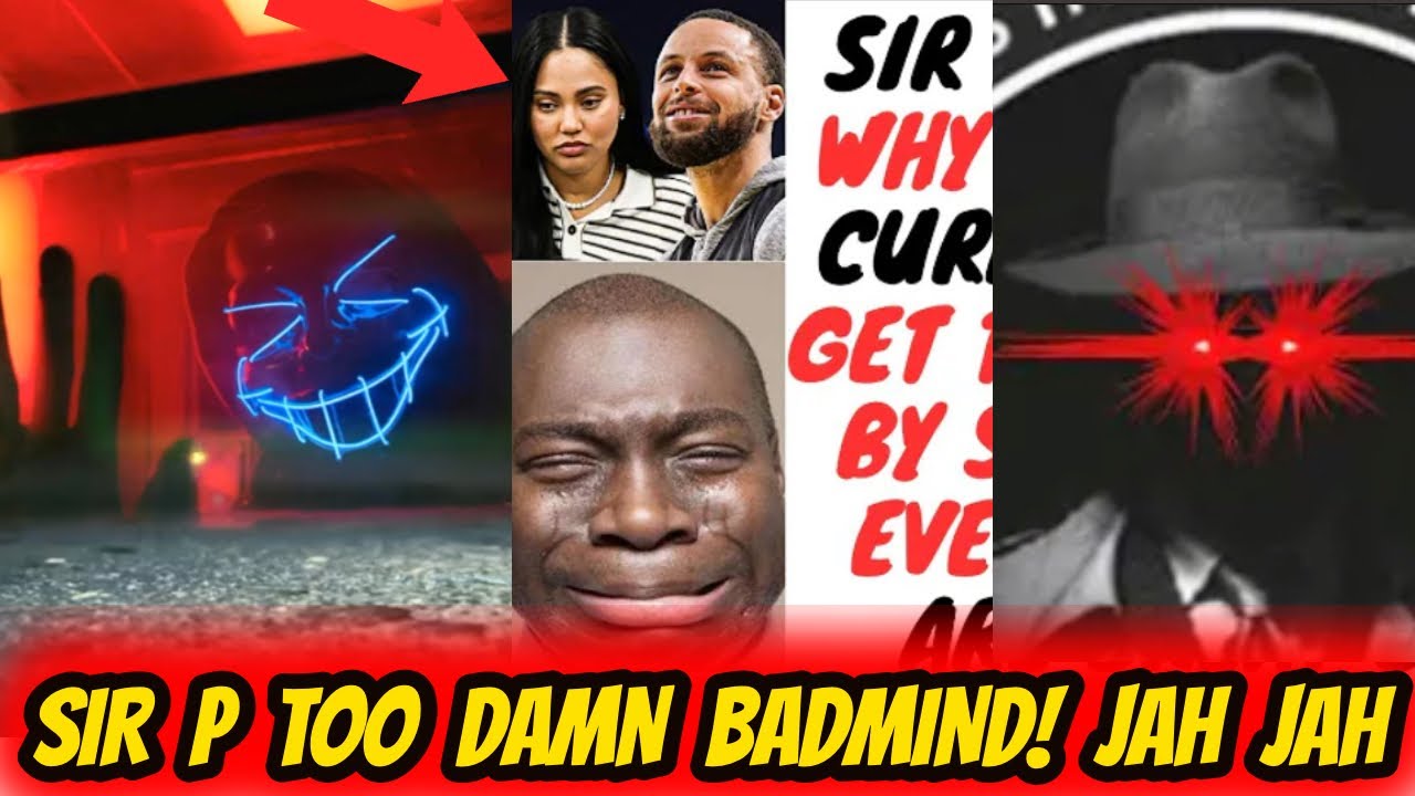 SIR P TOO DAMN BADMIND!! - YouTube