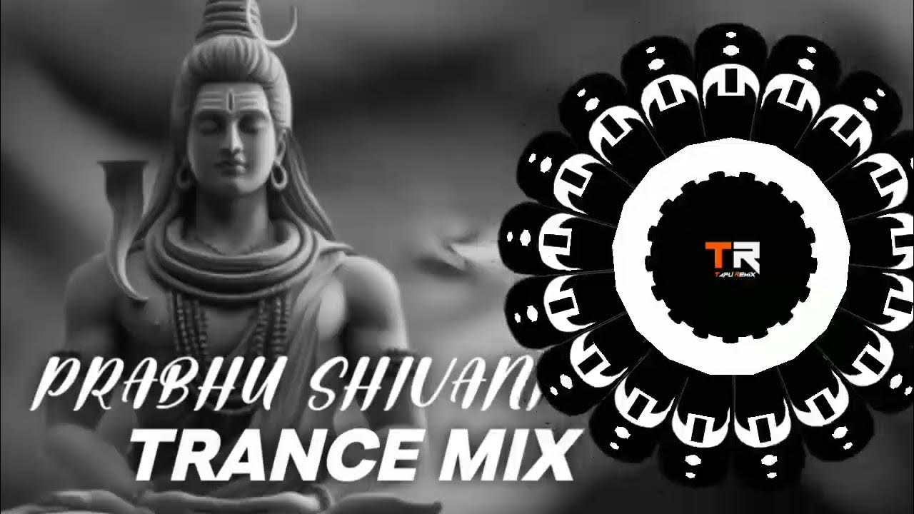 PRABHU SHIVANKARA - MAHADEV BHAJAN (TRANCE MIX) DJ SIBU NAYAGARH x TAPU REMIX - YouTube