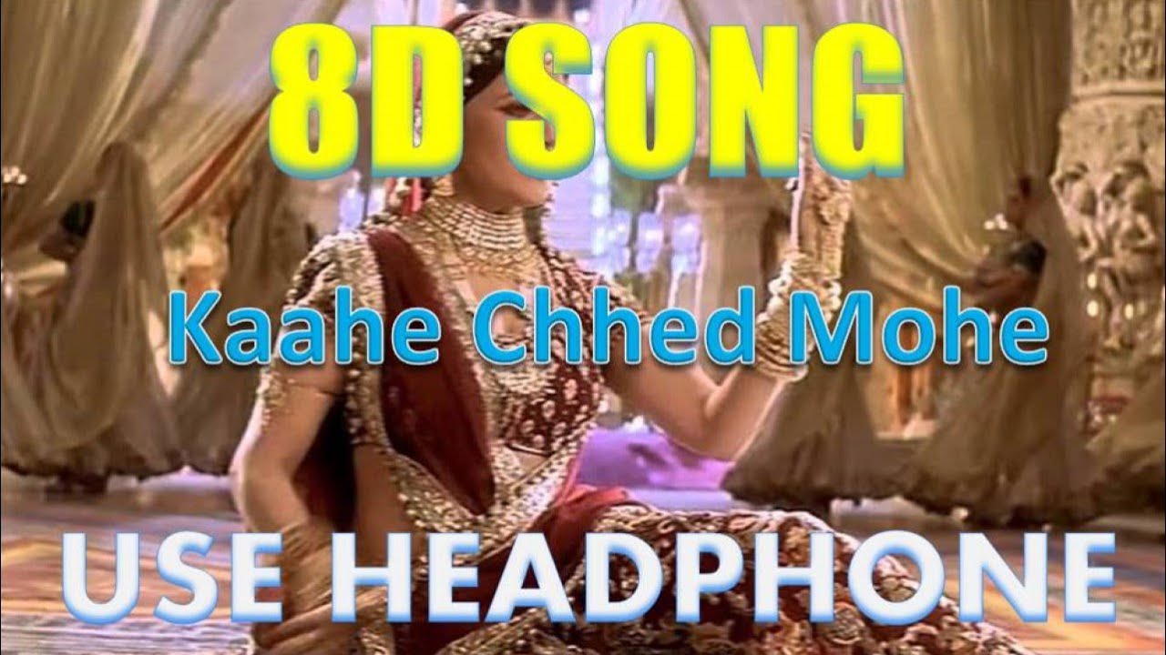 Kaahe Chhed Mohe | Devdas |Shah Rukh Khan |Madhuri Dixit,8D Song 🎧 ...