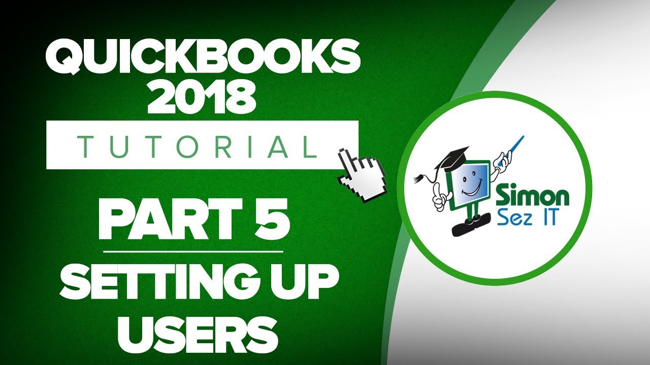 QuickBooks 2018 Training Tutorial Part 5: Setting Up Users in ...