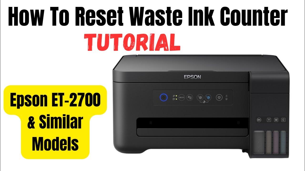 How To Reset Waste Ink Counter - Epson ET 2700, 2720 & 2750 & Similar Models [Step-By-Step ...