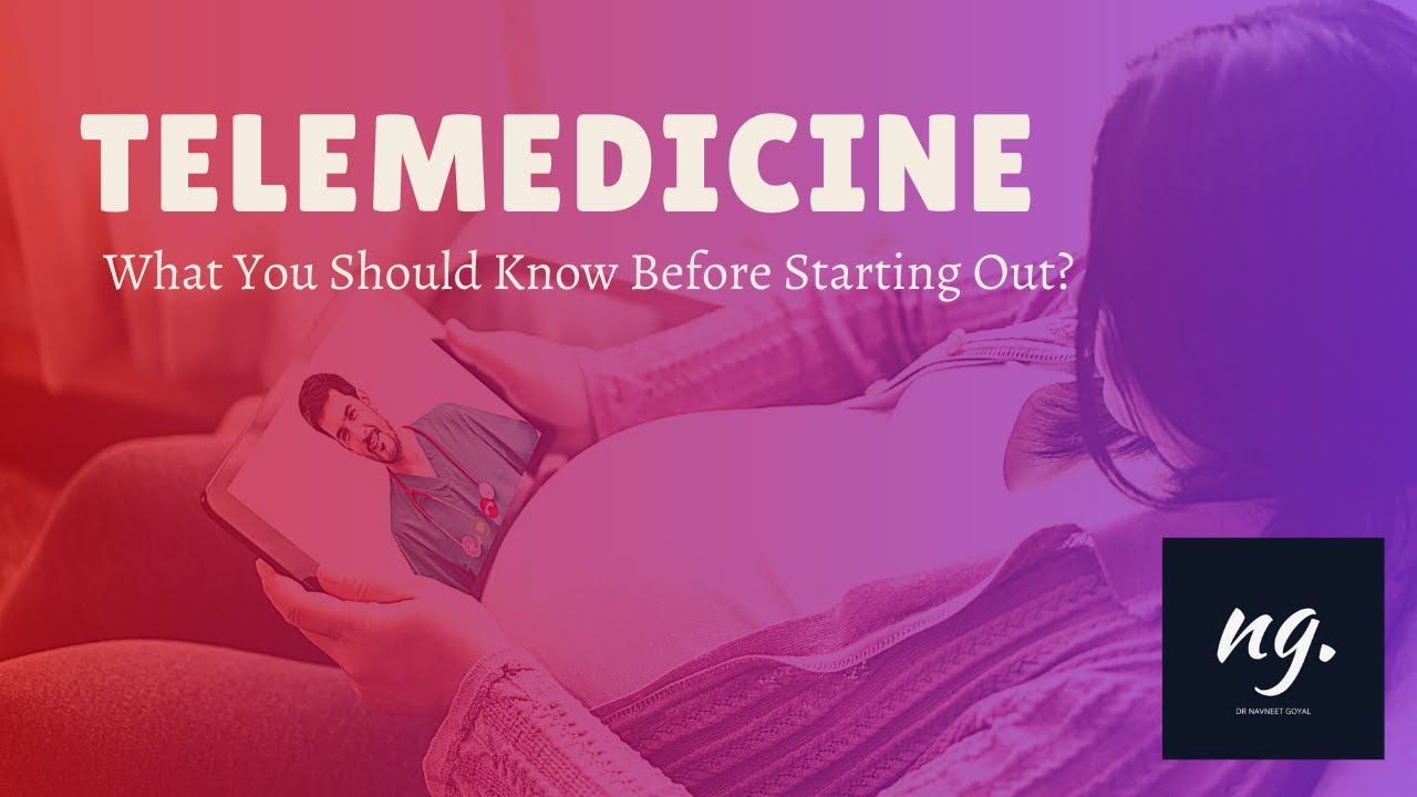 Telemedicine: What Doctors Need To Know Before Starting Out? - YouTube