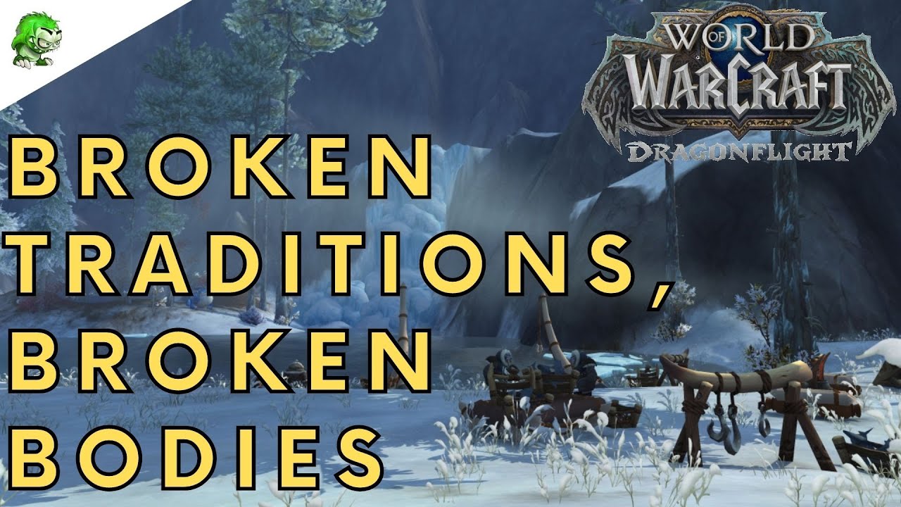 Dragonflight Broken Traditions Broken Bodies - YouTube