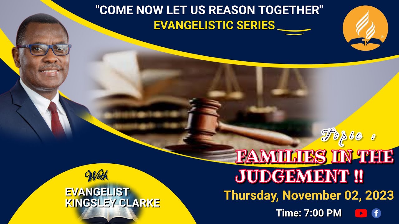 Families In The Judgement !! || Come Now Let Us Reason Together Series ...