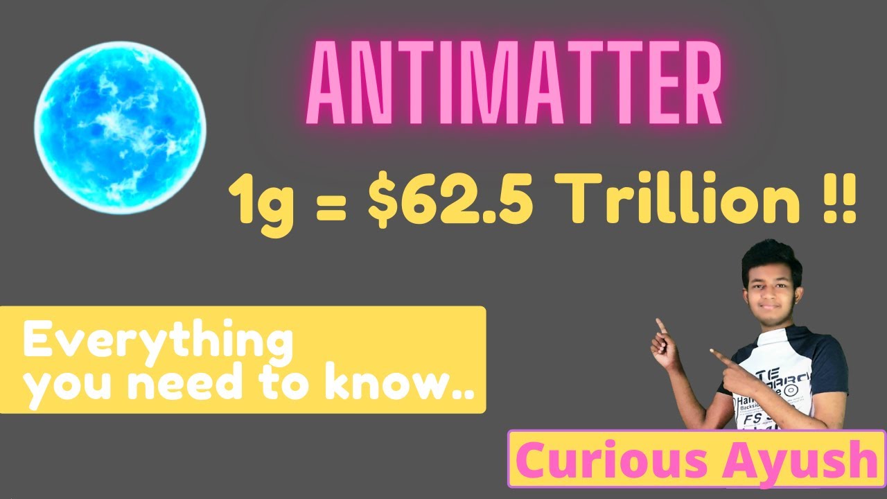 What is Antimatter ? || Why is it so expensive || Hindi || Curious Ayush - YouTube
