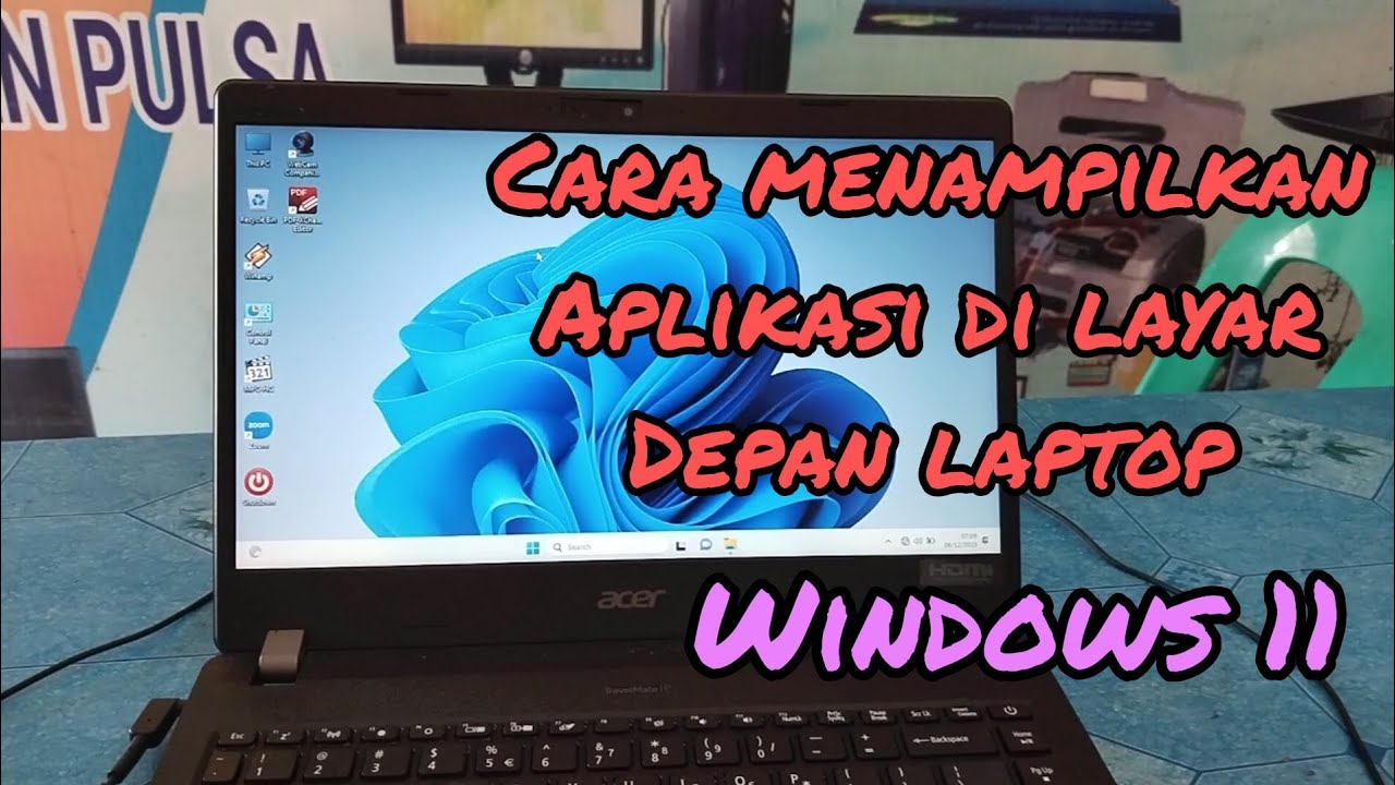 Cara Menampilkan Aplikasi di Layar Depan Laptop Windows 11 - YouTube