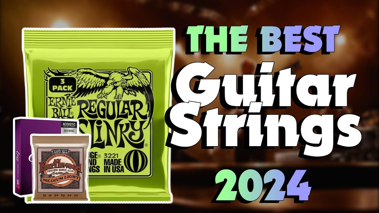 The Best Guitar Strings to Boost Your Performance in 2024 - Must Watch ...