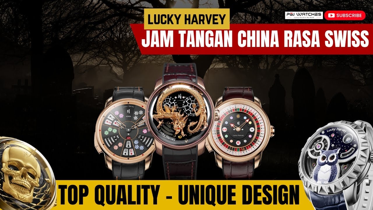Lucky Harvey: Jam Tangan China Rasa Swiss - Perpaduan Desain dan ...