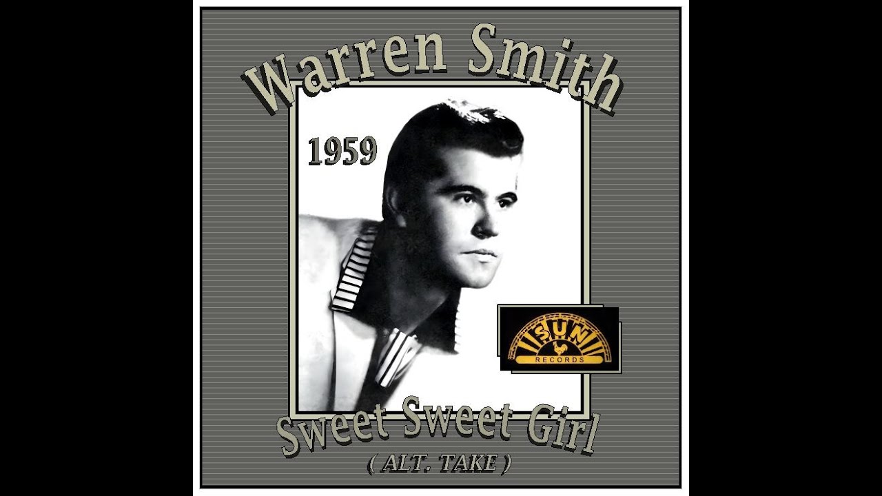 Warren Smith - Sweet Sweet Girl (Alt. Take) 1959 - YouTube