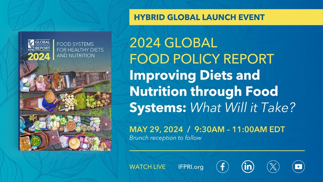 2024 Global Food Policy Report: Improving Diets and Nutrition through ...