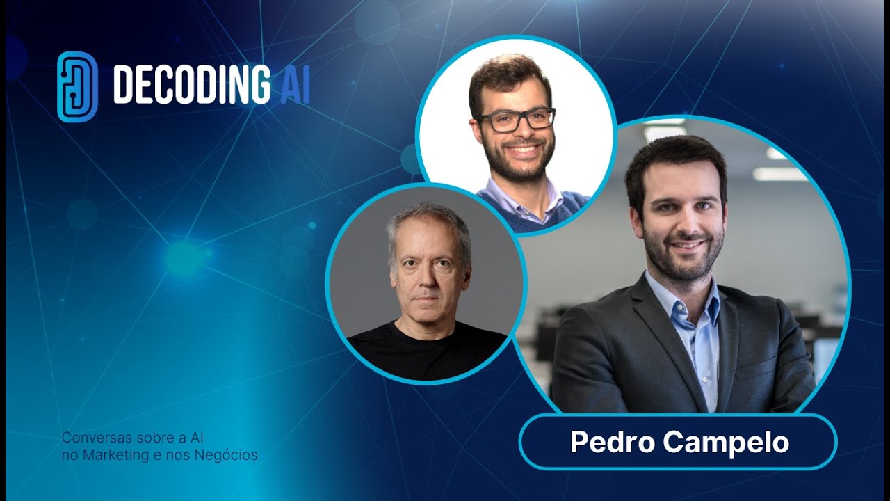 Decoding AI |EP02| Pedro Campelo (LTPlabs) e o impacto da AI na criação ...