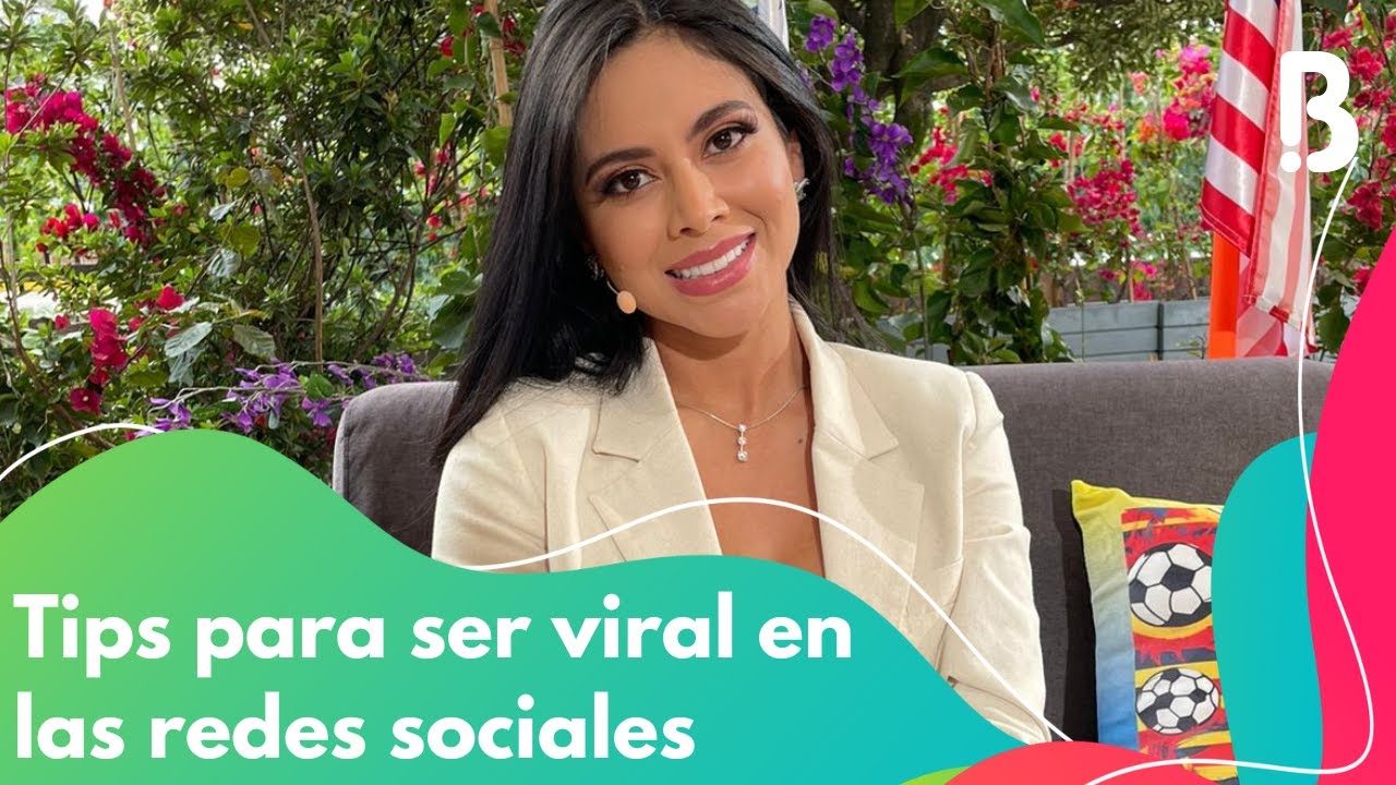 Maria Prieto nos da algunos tips para ser viral en las redes sociales ...