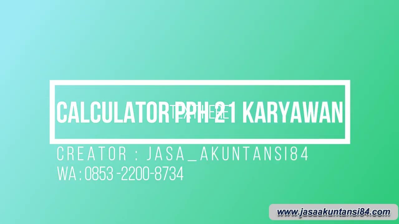 CALCULATOR PPH 21 KARYAWAN TAHUN 2022 SESUAI RUU HPP ( FILE GRATIS ...
