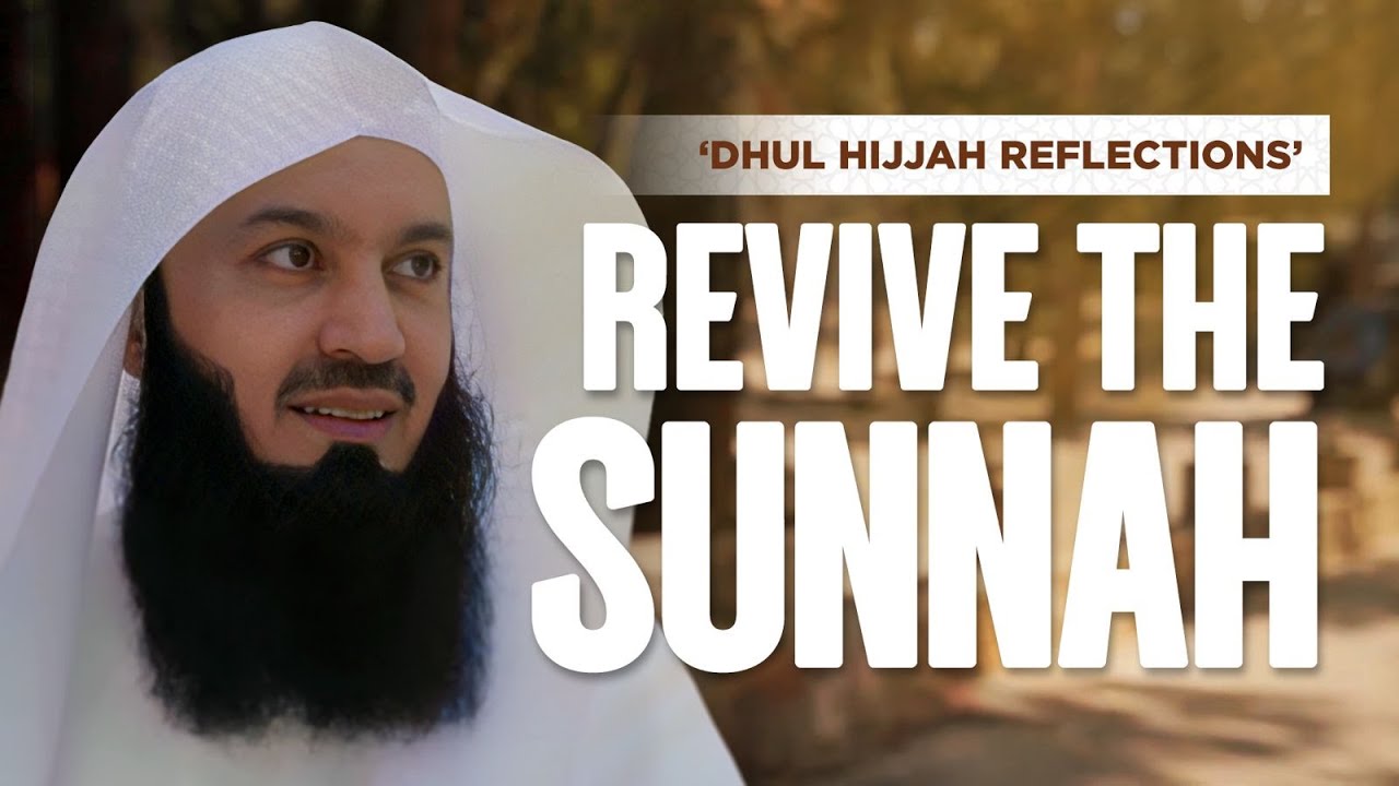 Mufti Menk - Revive The Sunnah | Dhul Hijjah Reflections - YouTube