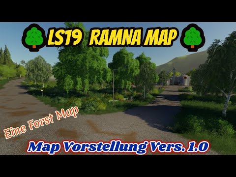 LS19 🌲 RAMNA MAP 🌳 [Vers. 1.0] Map Vorstellung (deutsch) - YouTube