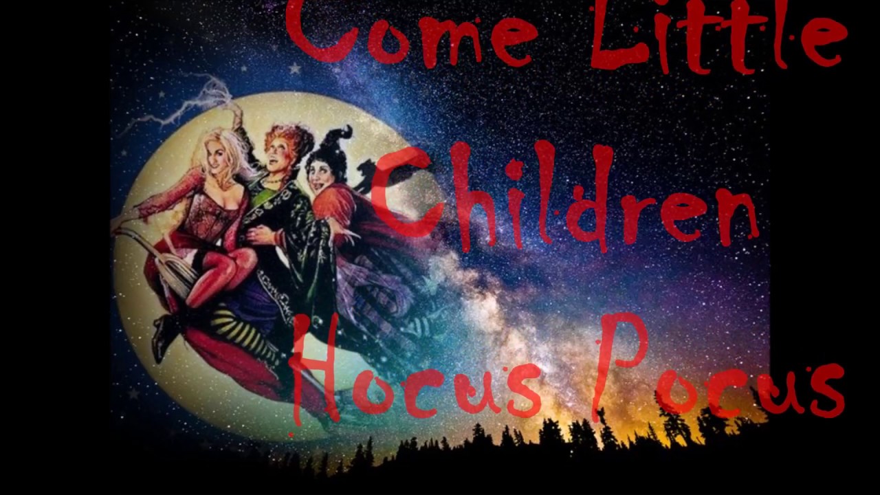 Come Little Children - Hocus Pocus (Lyrics) - YouTube