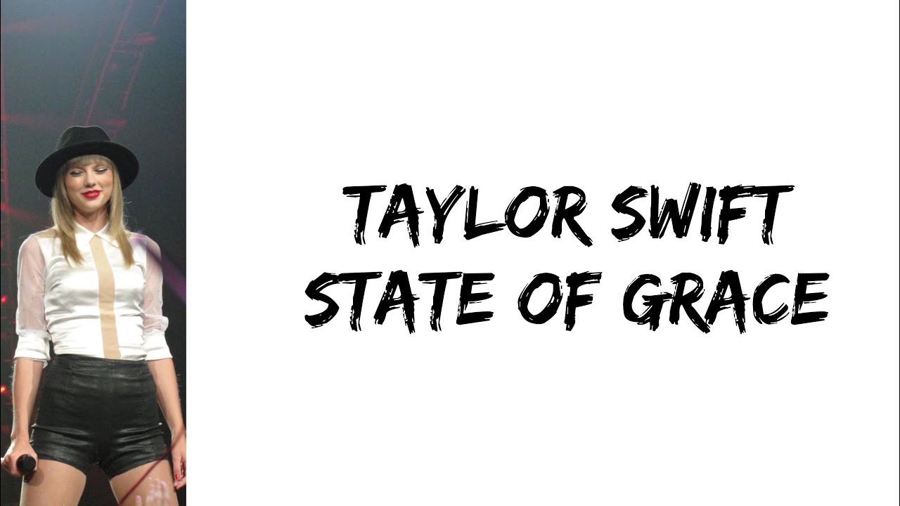 Taylor Swift - State of grace (lyrics) - YouTube