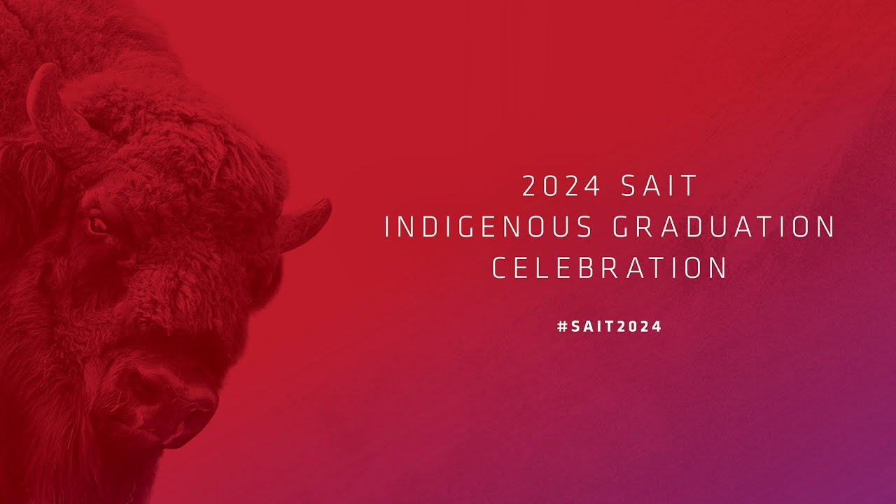 2024 Spring Indigenous Graduation SAIT - YouTube