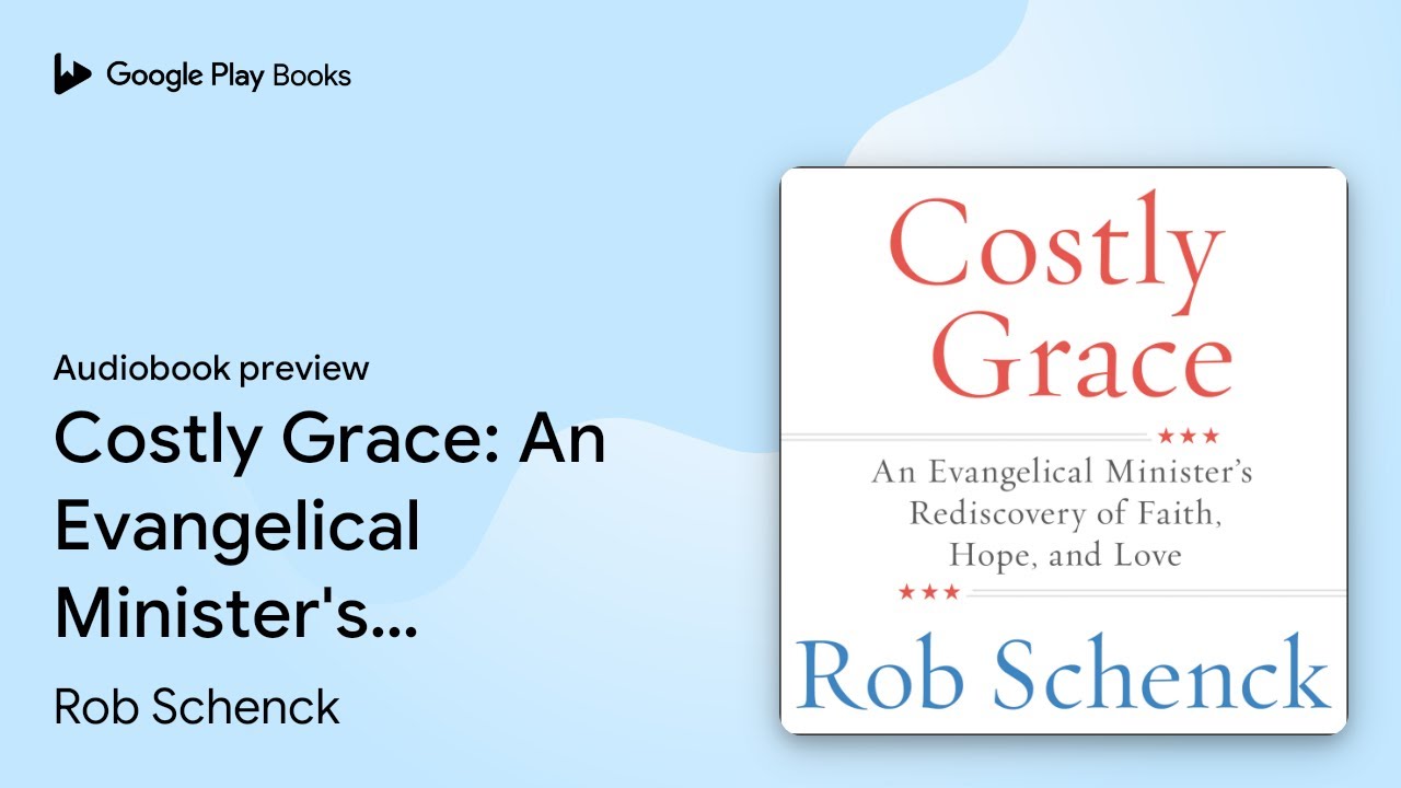 Costly Grace: An Evangelical Minister's… by Rob Schenck · Audiobook ...