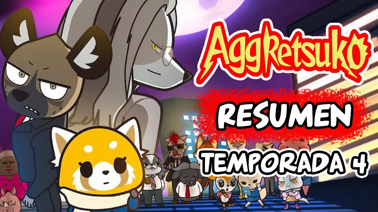 AGGRETSUKO - Resumen Temporada 4 - YouTube
