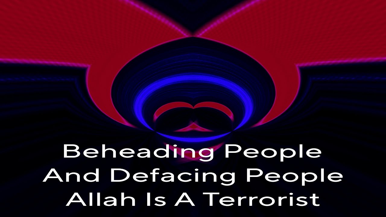 Allah Is A Terrorist! - YouTube