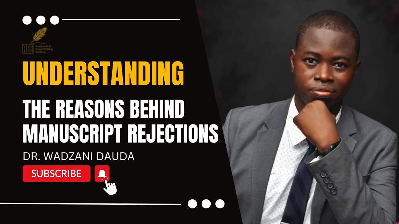 UNDERSTANDING THE REASONS BEHIND MANUSCRIPT REJECTIONS IN HIGH IMPACT ...