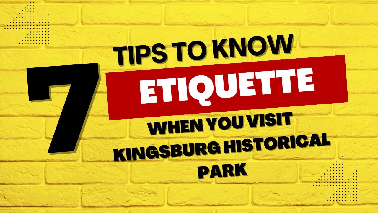 Kingsburg Historical Park, Before Your Students' Visit "Etiquette ...