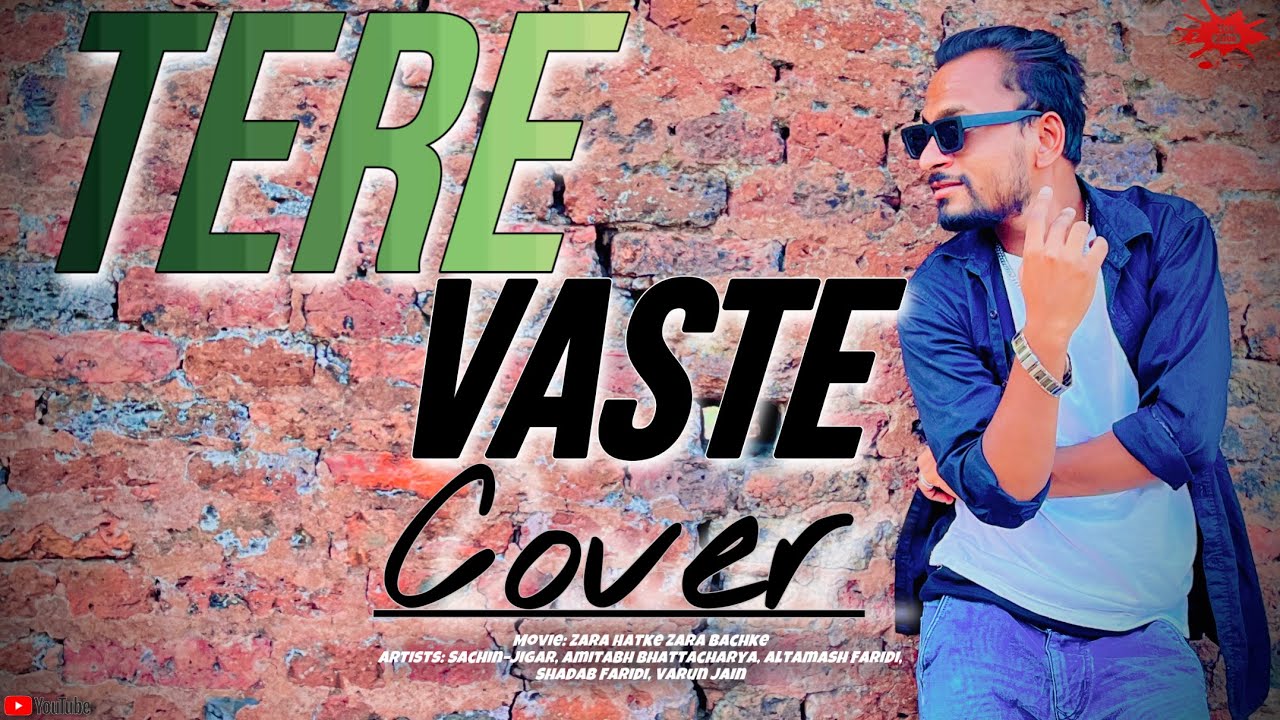 Tere Vaaste | Zara Hatke Zara Bachke | Cover | Kaluram Bunkar - YouTube