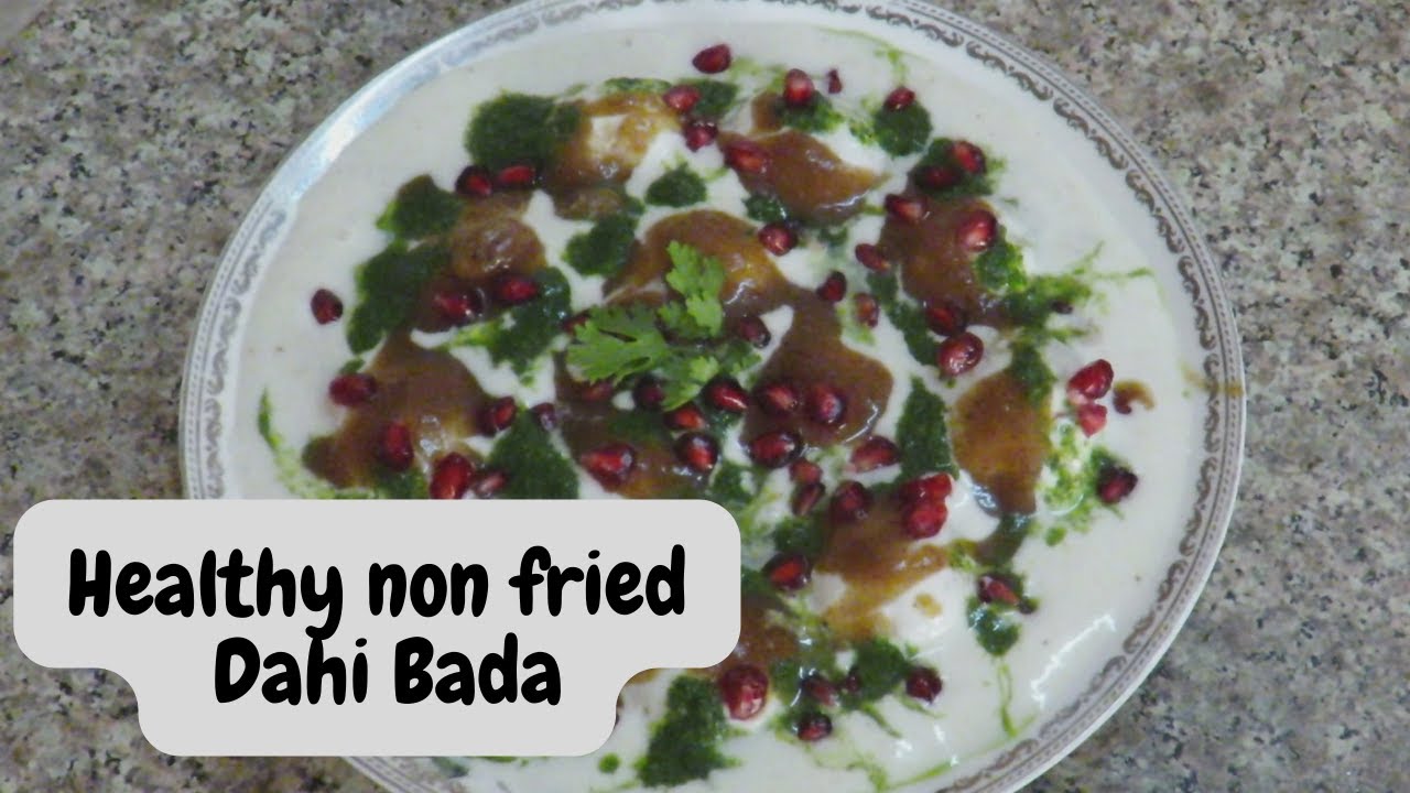 Non Fried Healthy Dahi Bada l Dahi Bhalla l Ratanjeet l - YouTube