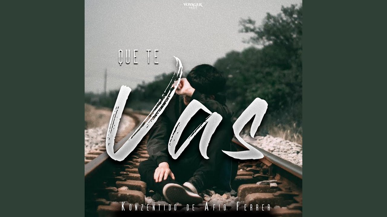 Que Te Vas - YouTube