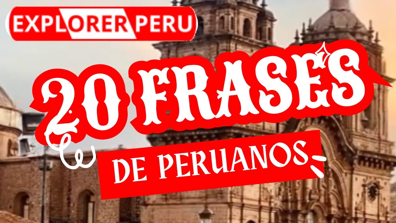20 frases icónicas de peruanos - YouTube